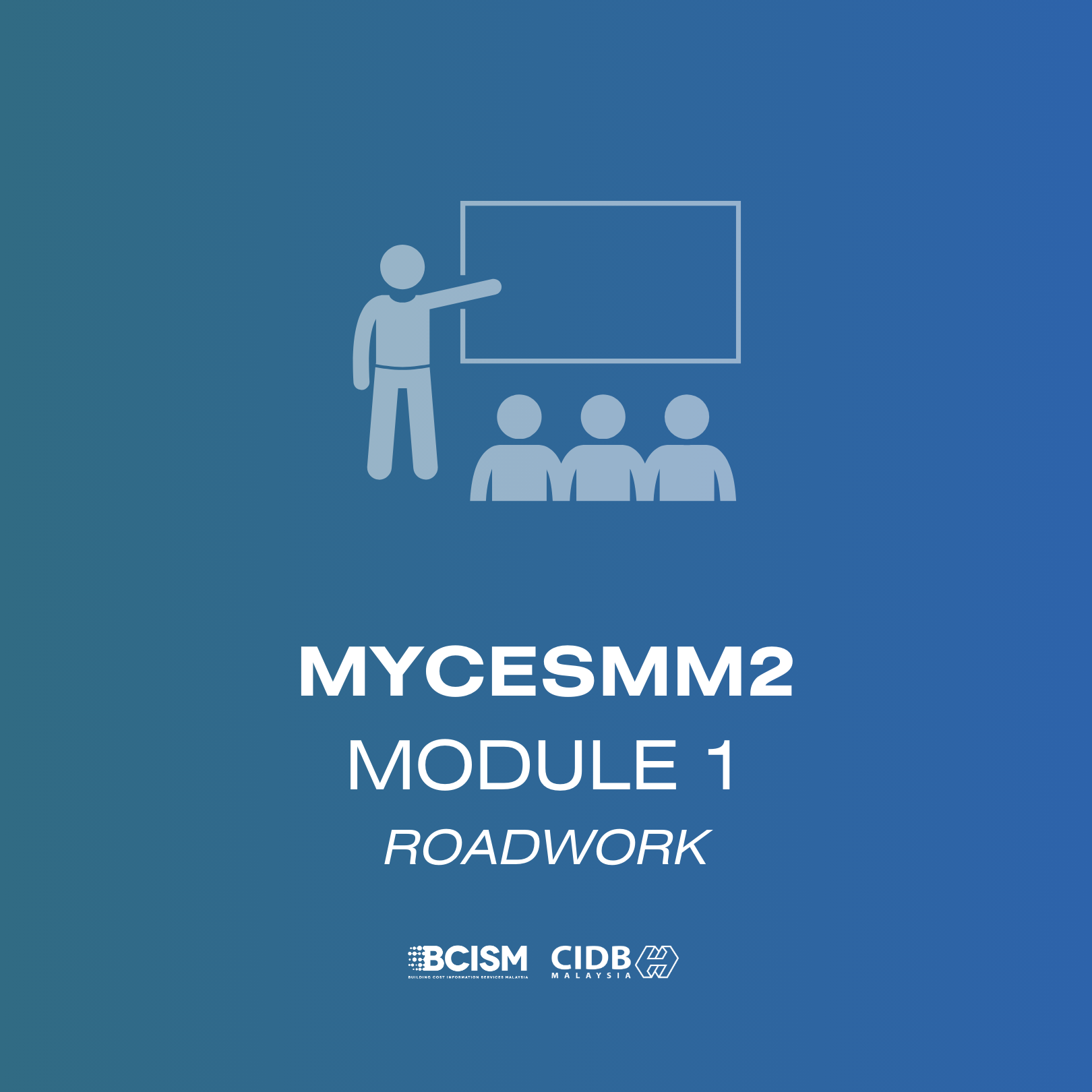 Training Modules - Module 1 Roadwork (4 - 5 June 2024) - BCISM